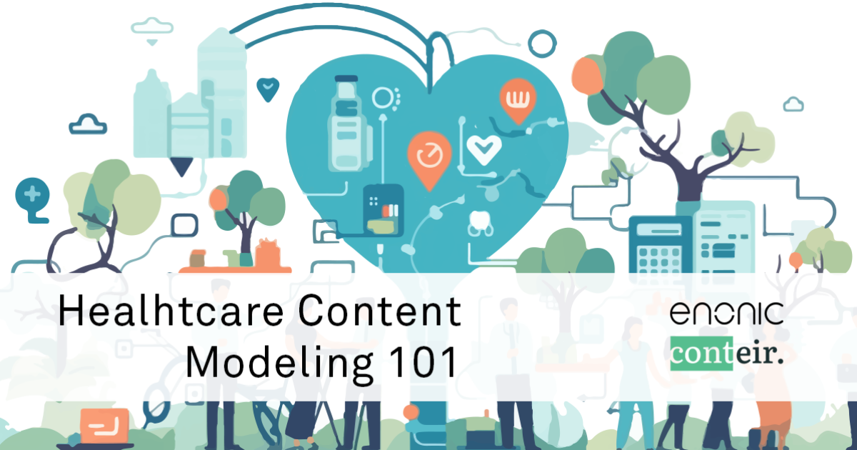 Healthcare Content Modeling 101